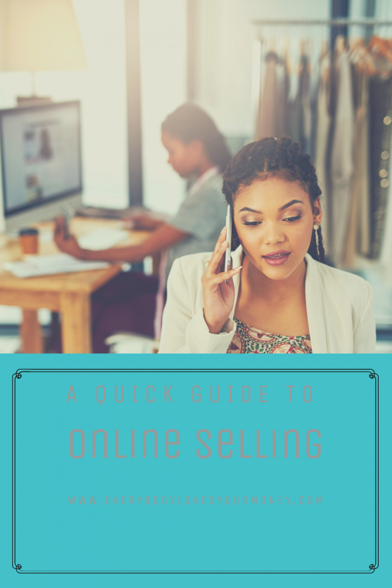 A Quick Guide to Online Selling - Everybody Loves Your Money